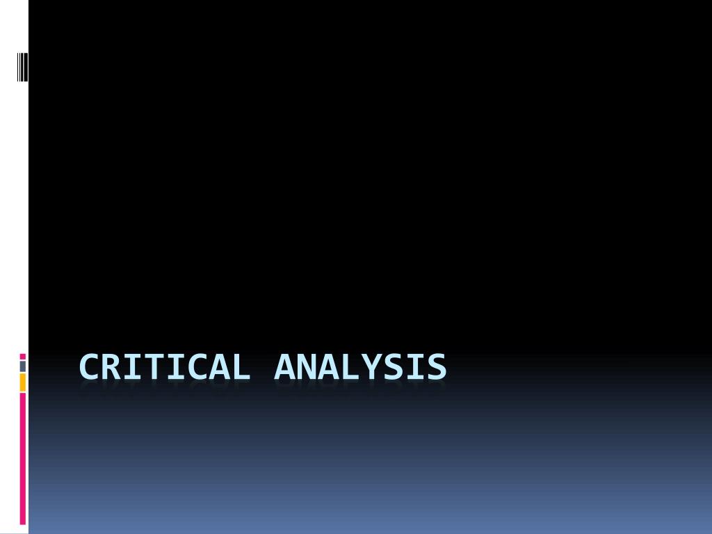 PPT - Critical Analysis PowerPoint Presentation, free download - ID:2924600