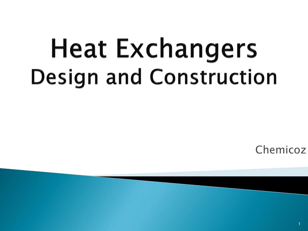 PPT - Heat Exchangers Design and Construction PowerPoint Presentation ...