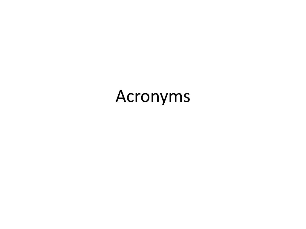PPT - Acronyms PowerPoint Presentation, free download - ID:2924918