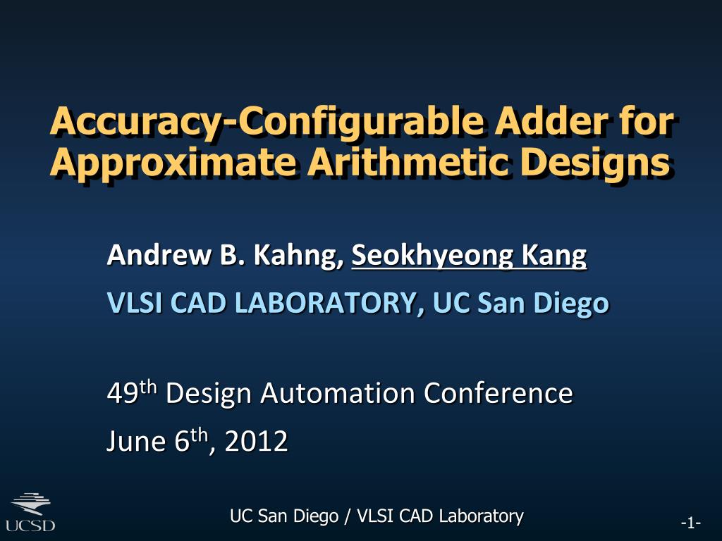 PPT - Accuracy-Configurable Adder for Approximate Arithmetic Designs PowerPoint Presentation ...