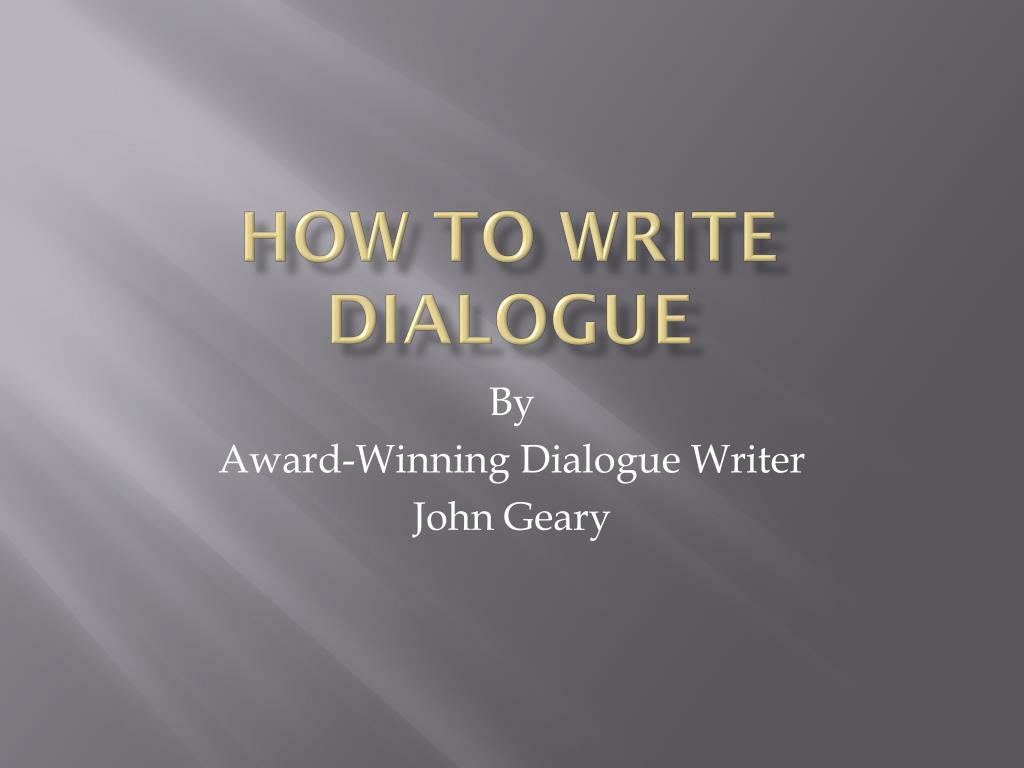 PPT - How to Write Dialogue PowerPoint Presentation, free download - ID ...