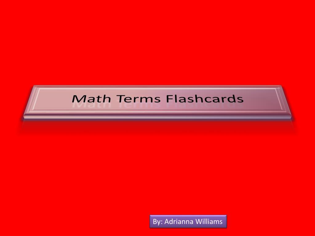 PPT - Math Terms Flashcards PowerPoint Presentation, free download - ID ...