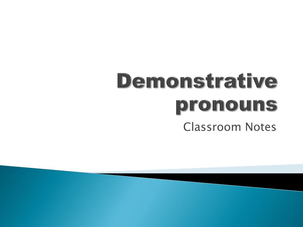 PPT - Demonstrative pronouns PowerPoint Presentation, free download ...