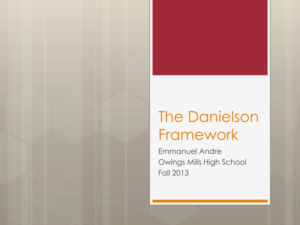 PPT - The Danielson Framework PowerPoint Presentation, free download ...