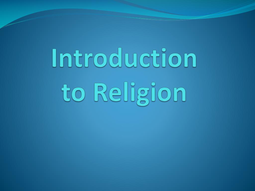 PPT - Introduction to Religion PowerPoint Presentation, free download ...
