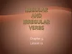 PPT - Irregular and Regular Verbs PowerPoint Presentation, free ...