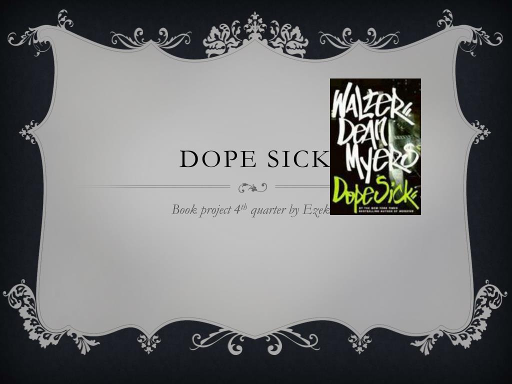 PPT - Dope Sick PowerPoint Presentation, free download - ID:2927257