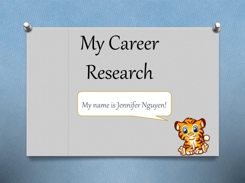 PPT - My Career Research PowerPoint Presentation, free download - ID ...