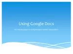 PPT - 10 Ideas for Student Projects Using Google Docs, Slides, and Forms PowerPoint Presentation ...