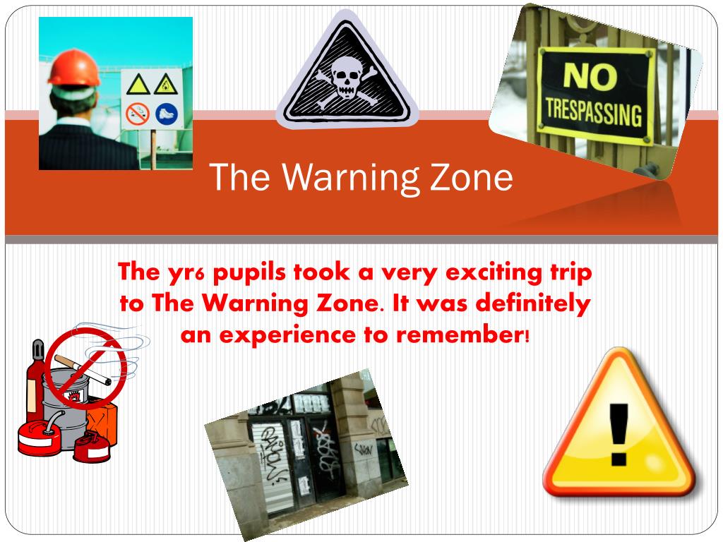 PPT - The Warning Zone PowerPoint Presentation, free download - ID:2927639