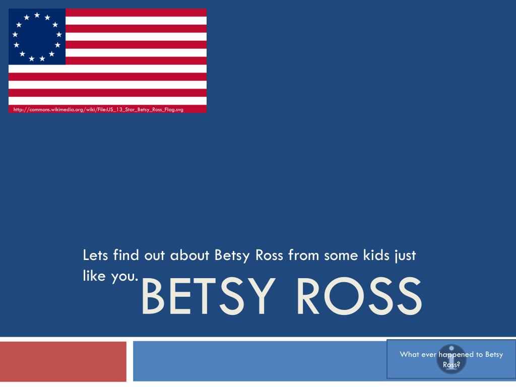 PPT - Betsy Ross PowerPoint Presentation, free download - ID:2928401
