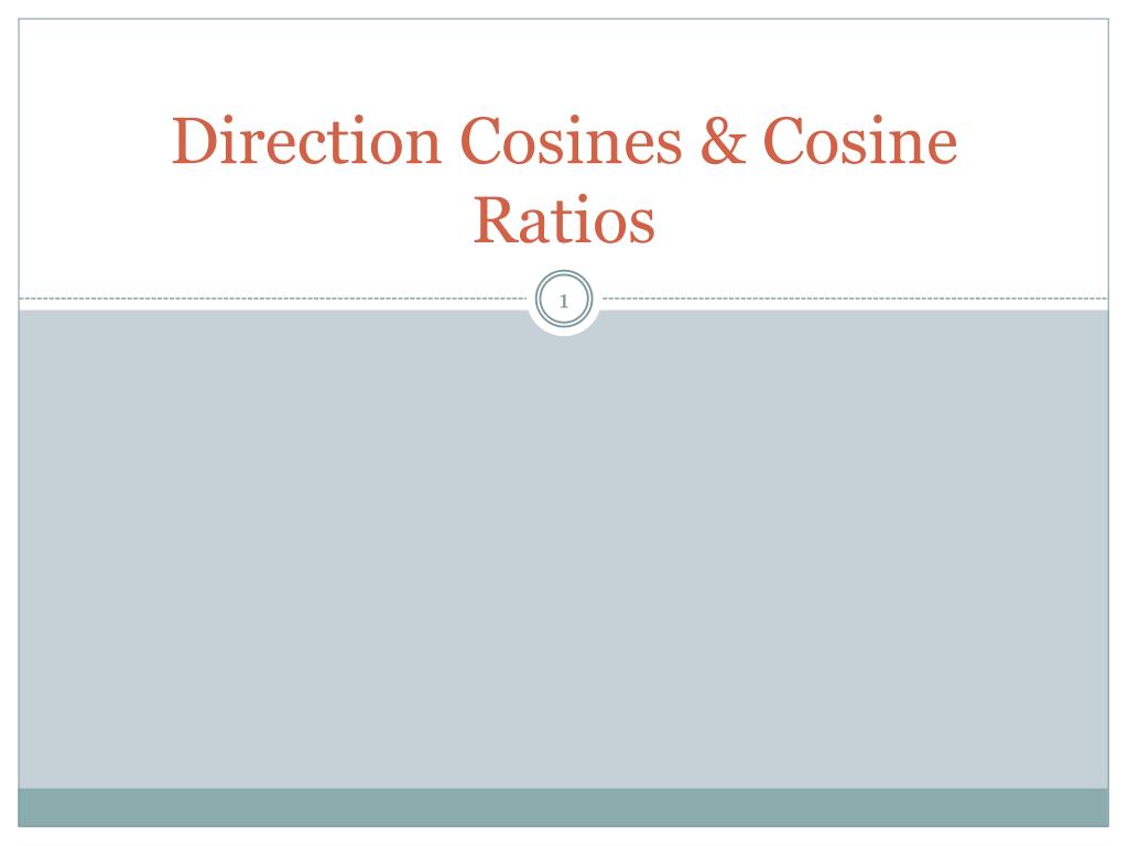 PPT - Direction Cosines & Cosine Ratios PowerPoint Presentation, free ...