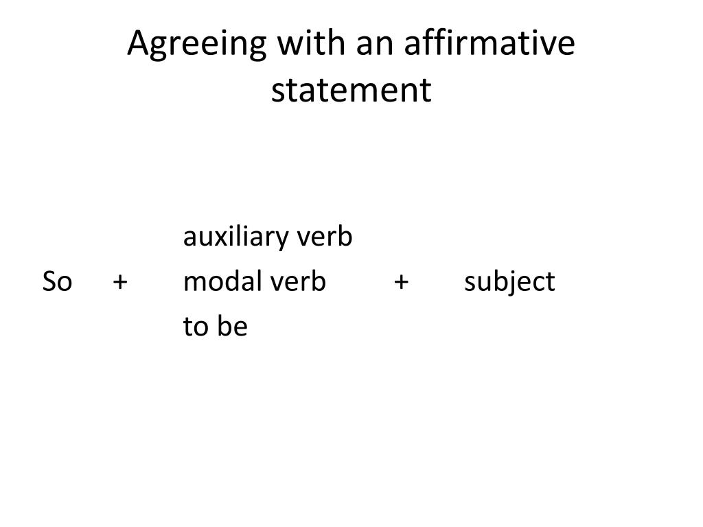 PPT - Agreeing with an affirmative statement PowerPoint Presentation ...