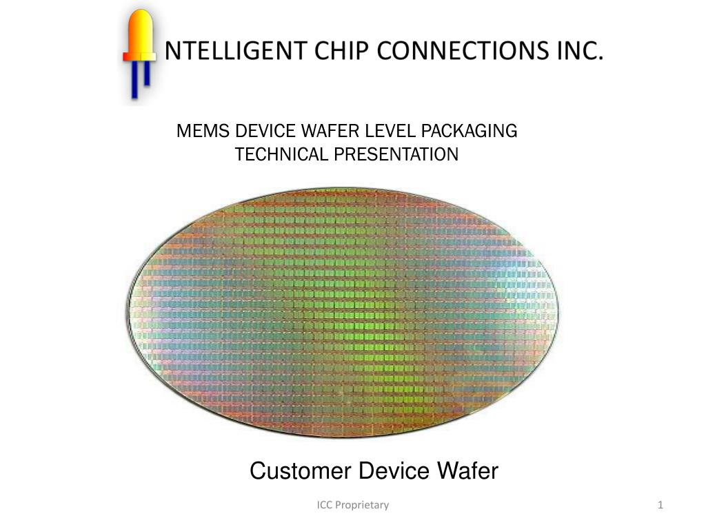 PPT - MEMS DEVICE WAFER LEVEL PACKAGING TECHNICAL PRESENTATION ...