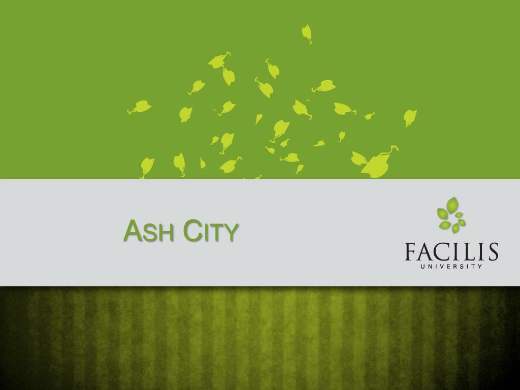 PPT - Ash City PowerPoint Presentation, free download - ID:2930115
