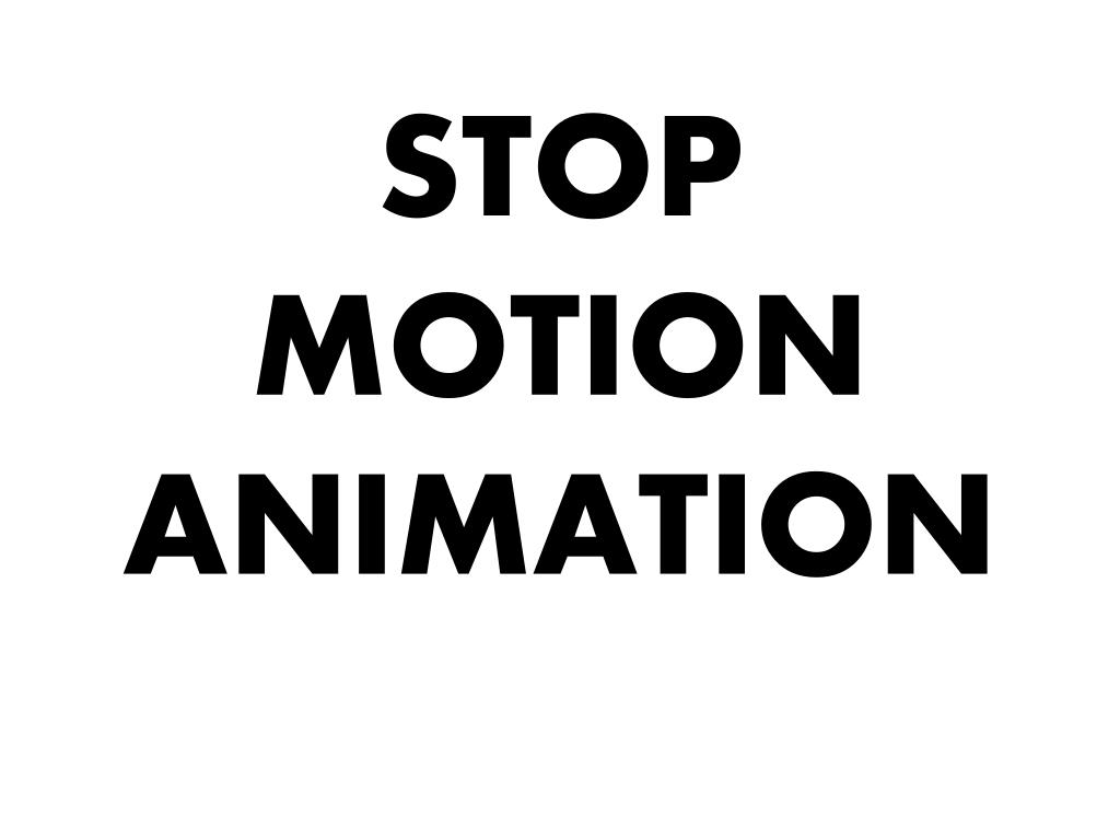 PPT - STOP MOTION ANIMATION PowerPoint Presentation, free download - ID ...