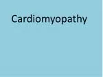PPT - Cardiomyopathy PowerPoint Presentation, free download - ID:9362909
