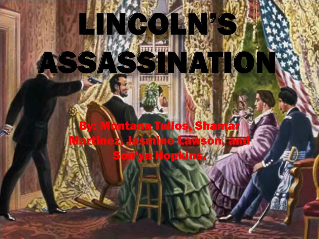 PPT - Lincoln’s assassination PowerPoint Presentation, free download ...