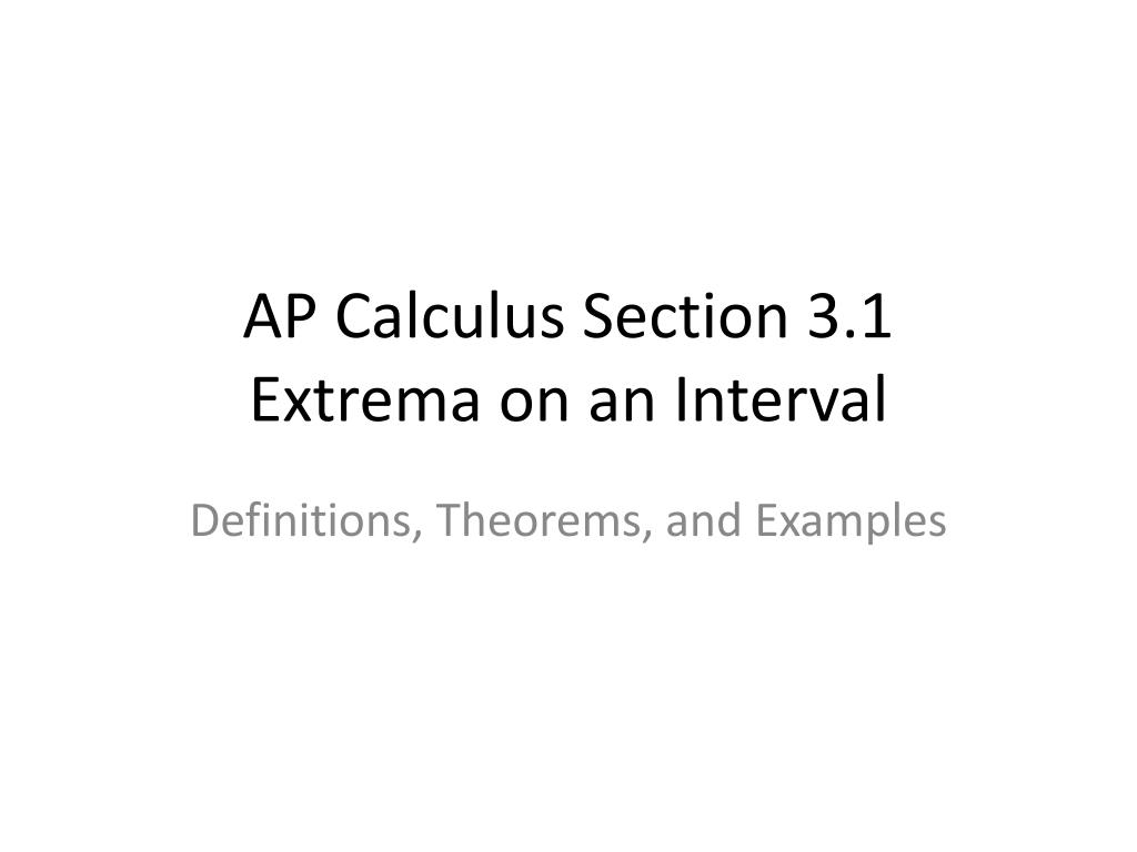 PPT - AP Calculus Section 3.1 Extrema on an Interval PowerPoint ...