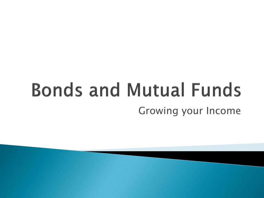 PPT - Bonds and Mutual Funds PowerPoint Presentation, free download ...