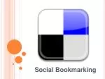 PPT - Benefits of social bookmarking by Julius ogor PowerPoint ...