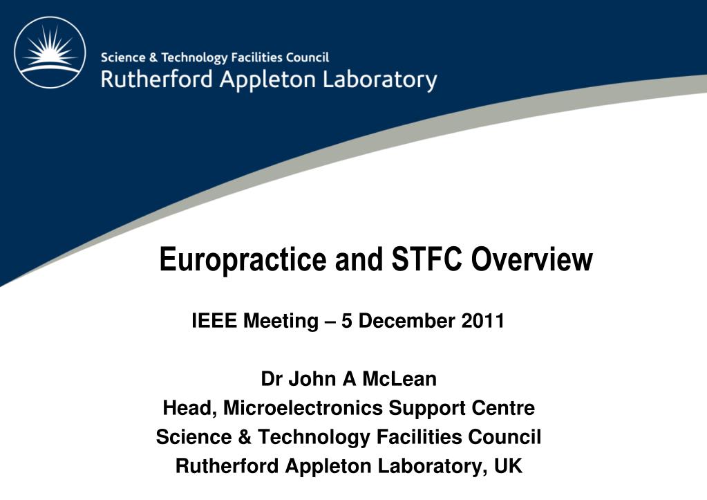PPT - Europractice and STFC Overview PowerPoint Presentation, free ...