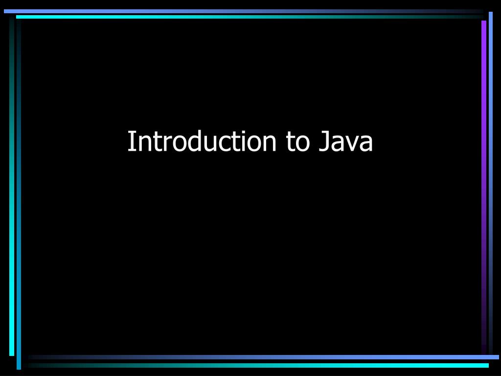 PPT - Introduction to Java PowerPoint Presentation, free download - ID ...