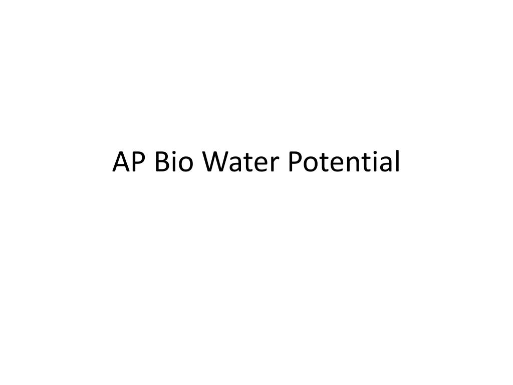 PPT - AP Bio Water Potential PowerPoint Presentation, free download ...