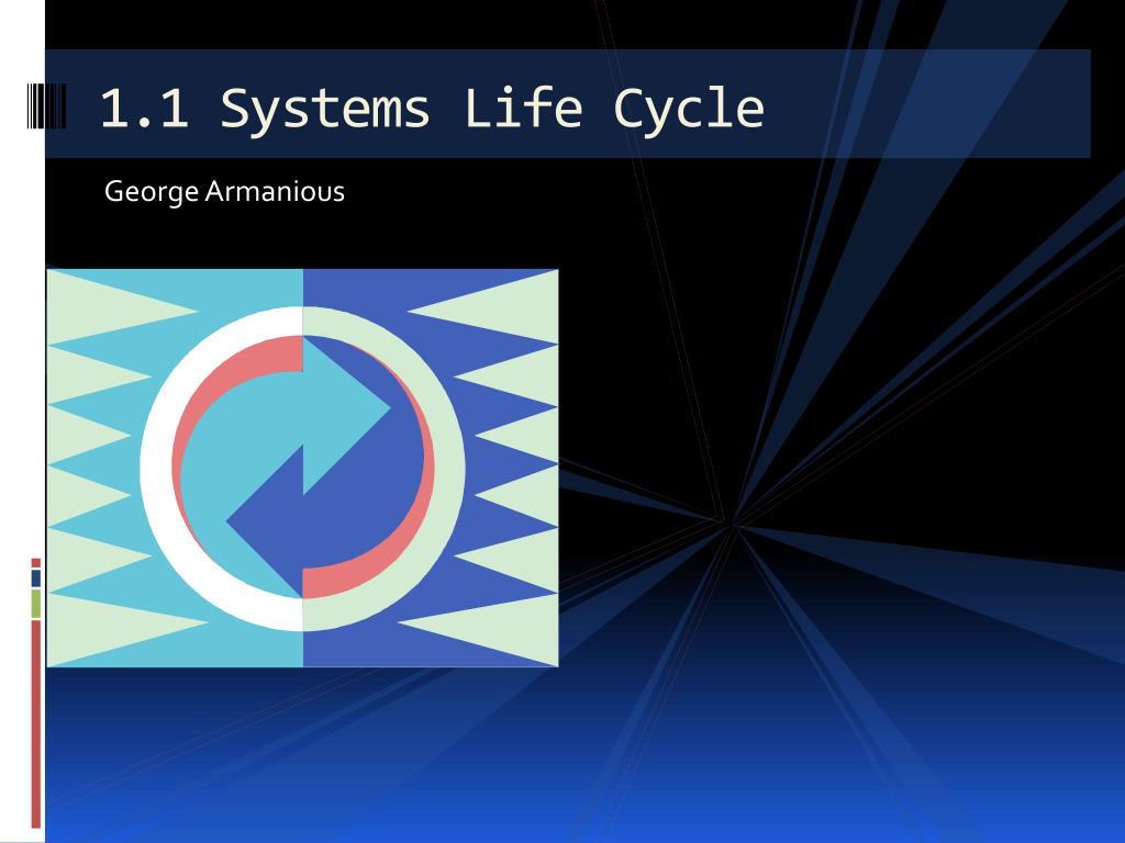 PPT - 1.1 Systems Life Cycle PowerPoint Presentation, free download ...