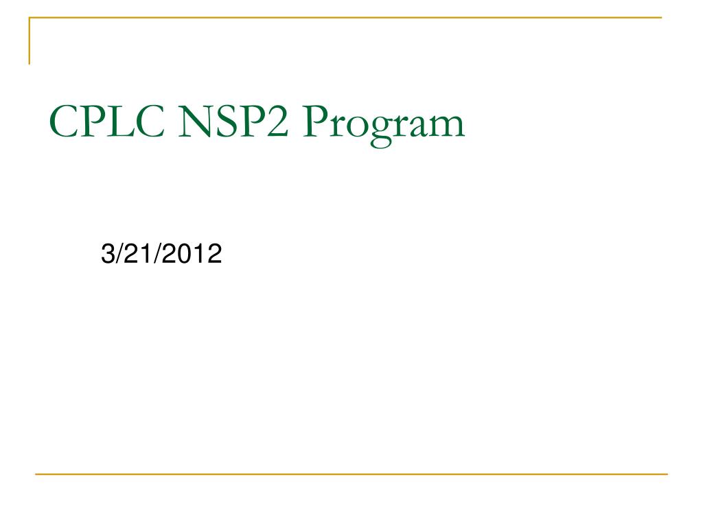 PPT - CPLC NSP2 Program PowerPoint Presentation, free download - ID:2937610