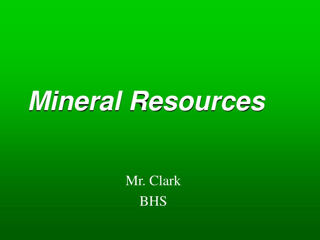 PPT - Mineral Resources PowerPoint Presentation, free download - ID:2937902