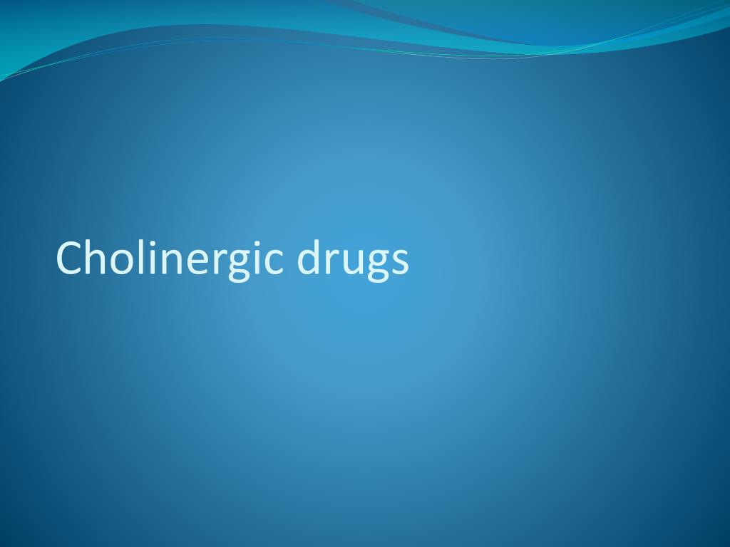 PPT - Cholinergic drugs PowerPoint Presentation, free download - ID:2937979