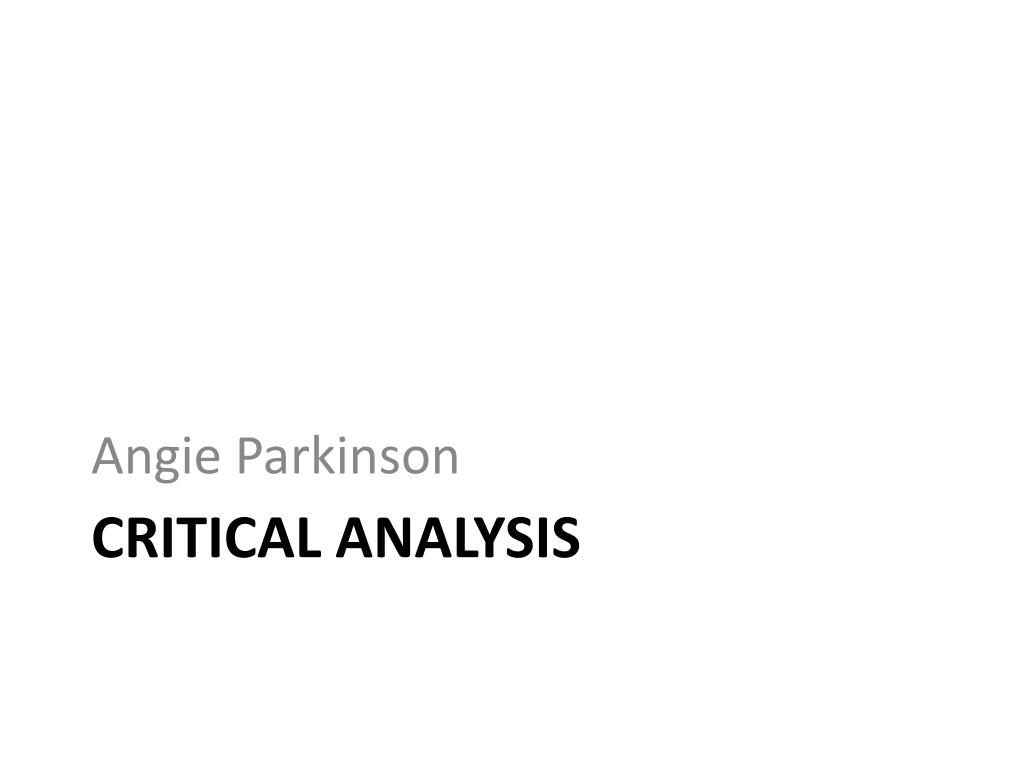 PPT - Critical Analysis PowerPoint Presentation, free download - ID:2938079