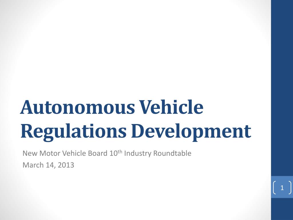 PPT - Autonomous Vehicle Regulations Development PowerPoint ...