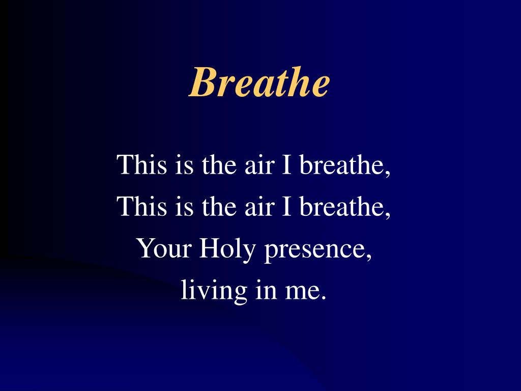 PPT - Breathe PowerPoint Presentation, free download - ID:2938278