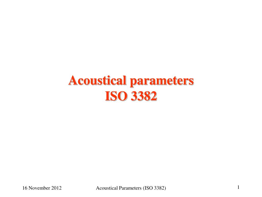 PPT - Acoustical parameters ISO 3382 PowerPoint Presentation, free ...