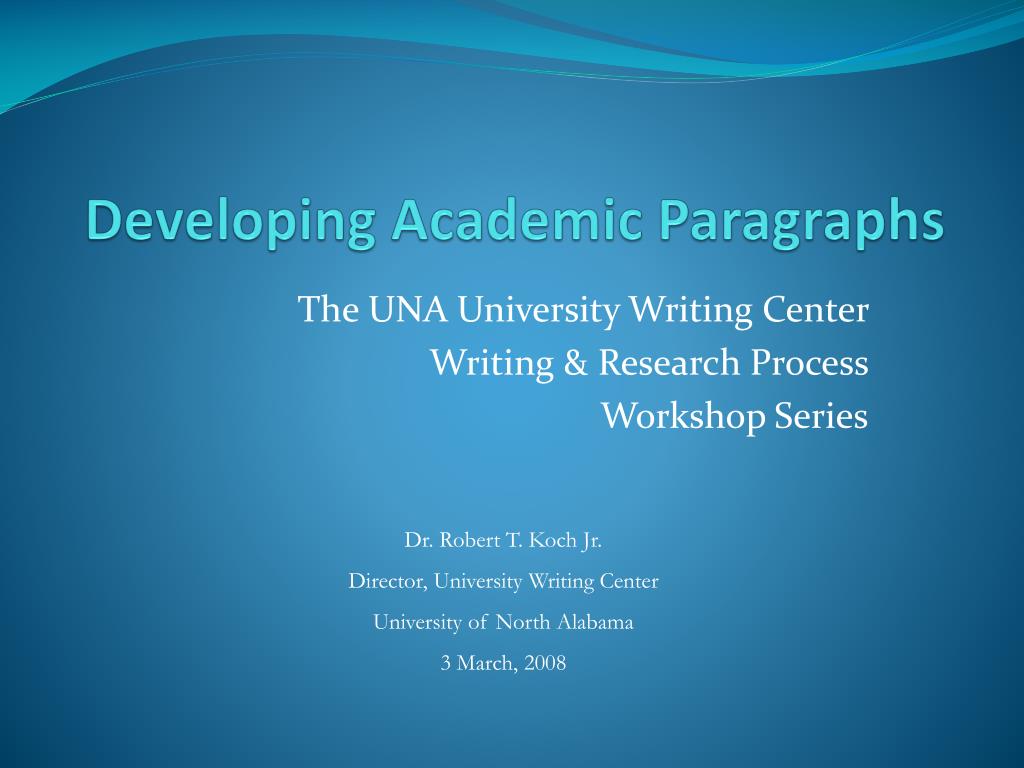PPT - Developing Academic Paragraphs PowerPoint Presentation, free download - ID:2938867