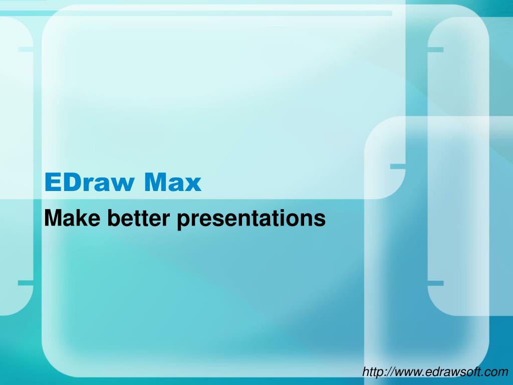 PPT - EDraw Max PowerPoint Presentation, free download - ID:2938903