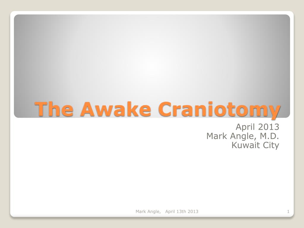 PPT - The Awake Craniotomy PowerPoint Presentation, free download - ID ...