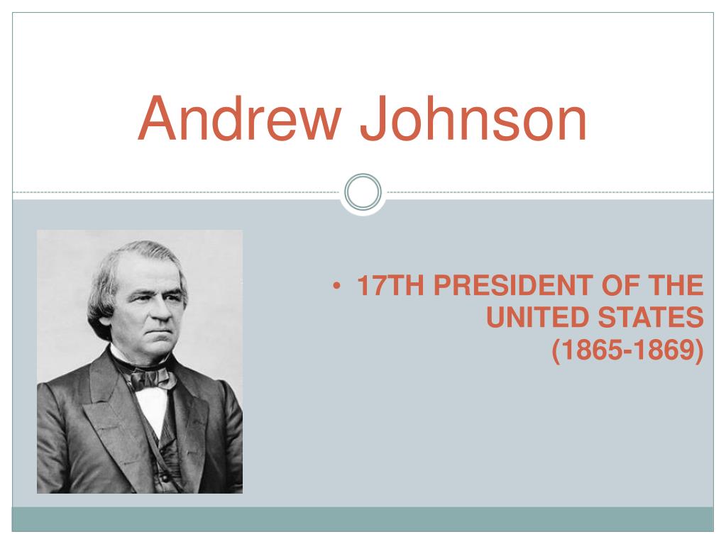 PPT - Andrew Johnson PowerPoint Presentation, free download - ID:2939620