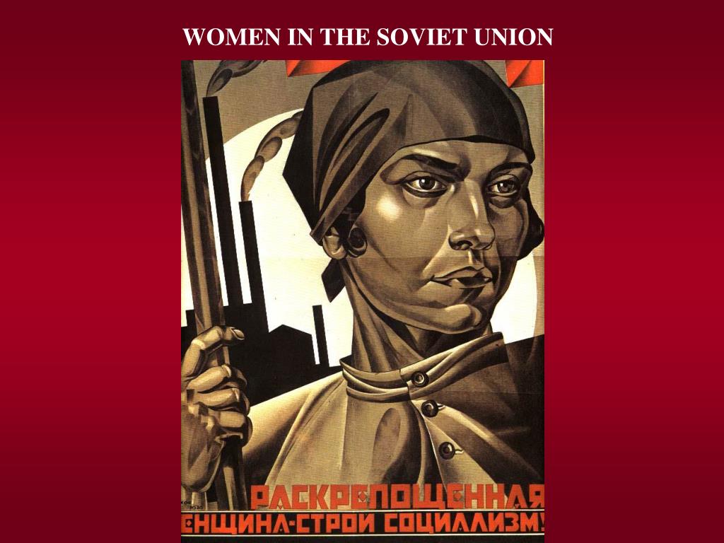 PPT - WOMEN IN THE SOVIET UNION PowerPoint Presentation, free download ...