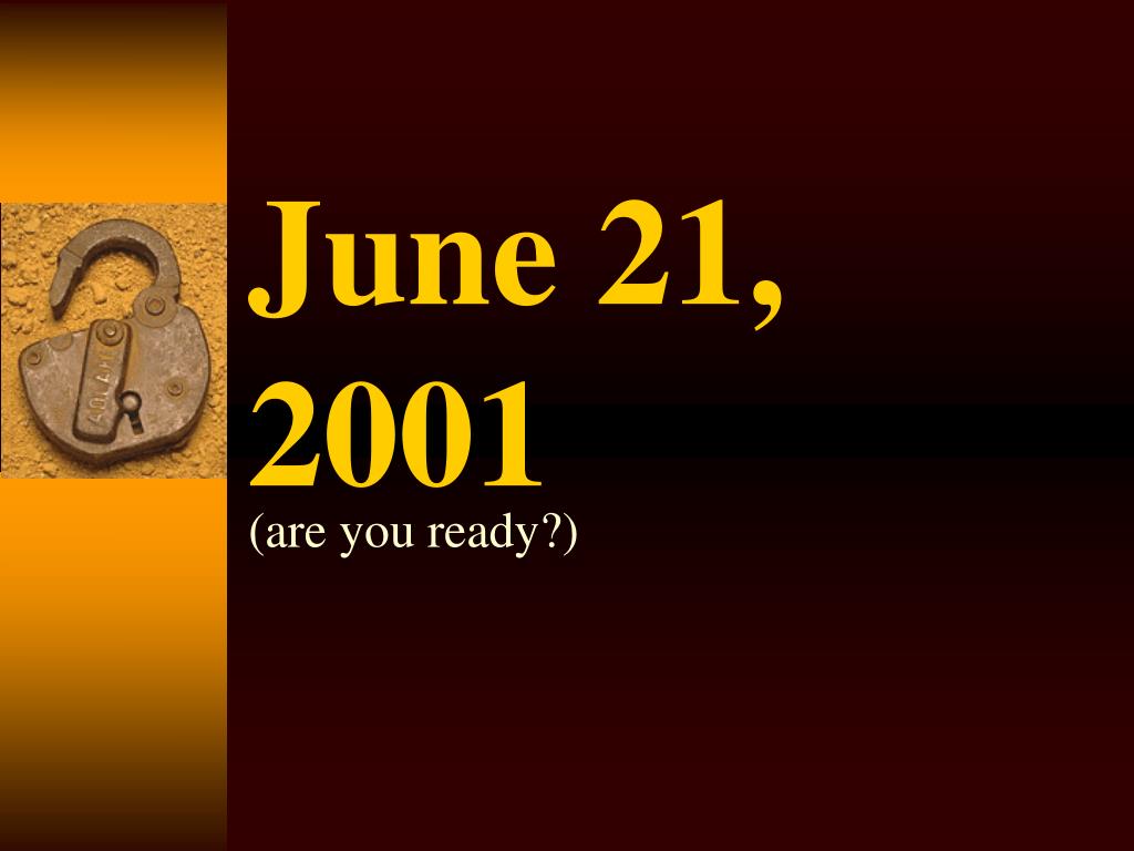PPT - June 21, 2001 PowerPoint Presentation, free download - ID:2940528