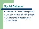 PPT - SOCIAL BEHAVIOR PowerPoint Presentation, free download - ID:5296286