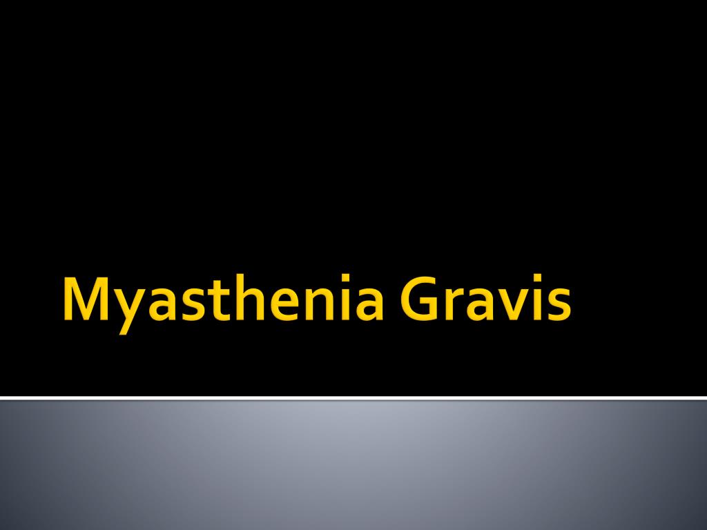 PPT - Myasthenia Gravis PowerPoint Presentation, free download - ID:2940744
