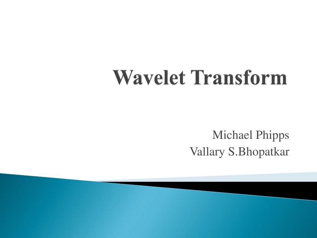 PPT - Wavelet Transform PowerPoint Presentation, free download - ID:2940749