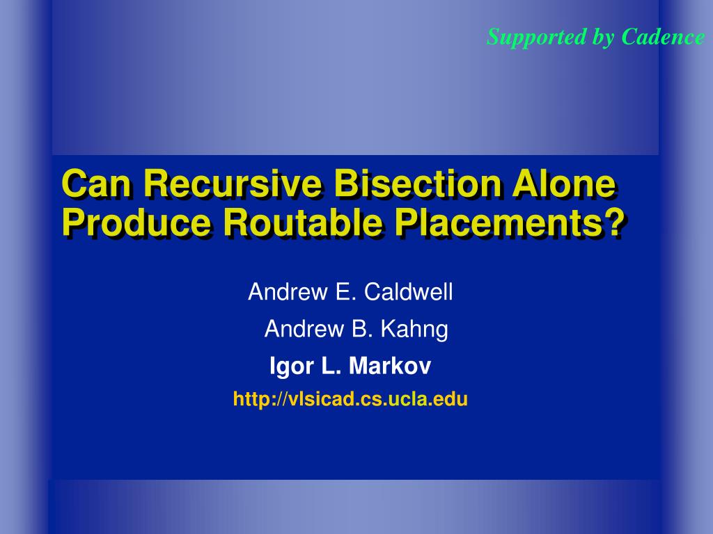 PPT - Achieving Routable Placements with Recursive Bisection Alone: An ...