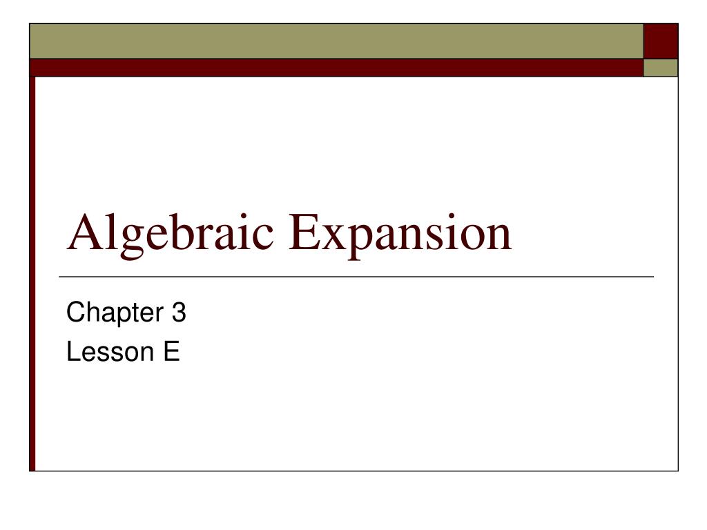 PPT - Mastering Algebraic Expansion: Techniques and Examples PowerPoint ...