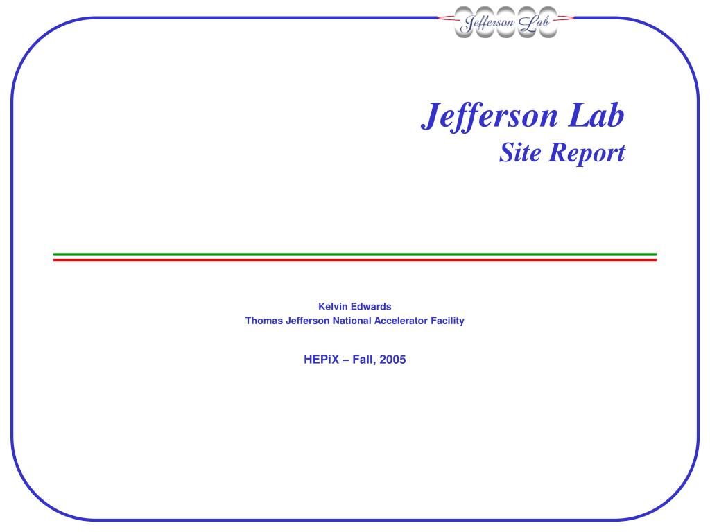 PPT - Jefferson Lab Site Report PowerPoint Presentation, free download ...