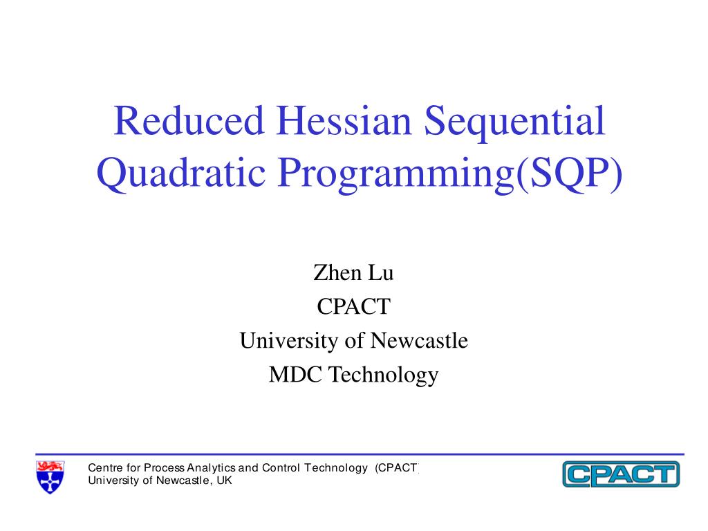 PPT - Reduced Hessian Sequential Quadratic Programming(SQP) PowerPoint Presentation - ID:2942732