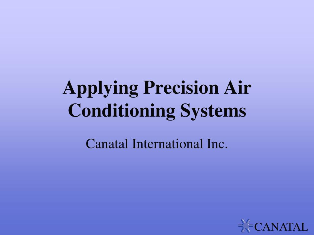 PPT - Applying Precision Air Conditioning Systems PowerPoint ...
